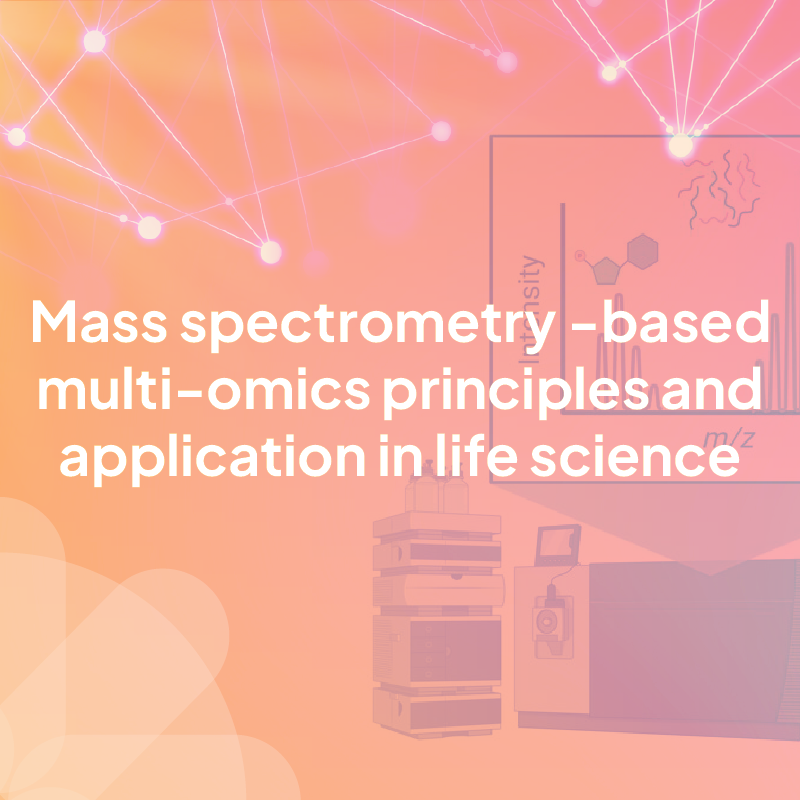 Mass spectrometry-based multi-omics principles and applications in life science | PRP@CERIC